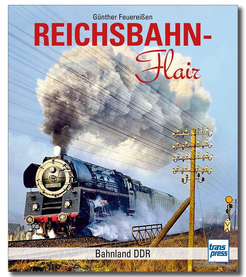Buch: Reichsbahnflair | Bahnland DDR - BahnBuchShop.de Bücher, Eisenb, 29,90