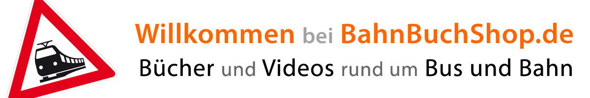BahnBuchShop.de | Bücher, Eisenbahnkarten und Videos rund Bahn, U-Bahn ...